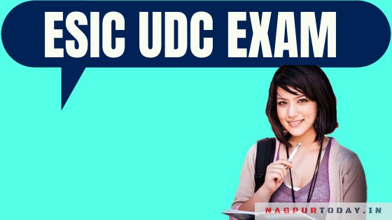 How toppers prepare for ESIC UDC exam and make a difference Nagpur Today : Nagpur News