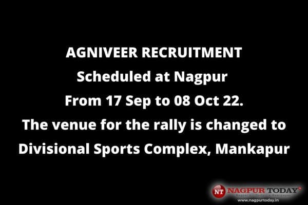CHANGE OF VENUE FOR AGNIVEER RECRUITMENT RALLY AT NAGPUR