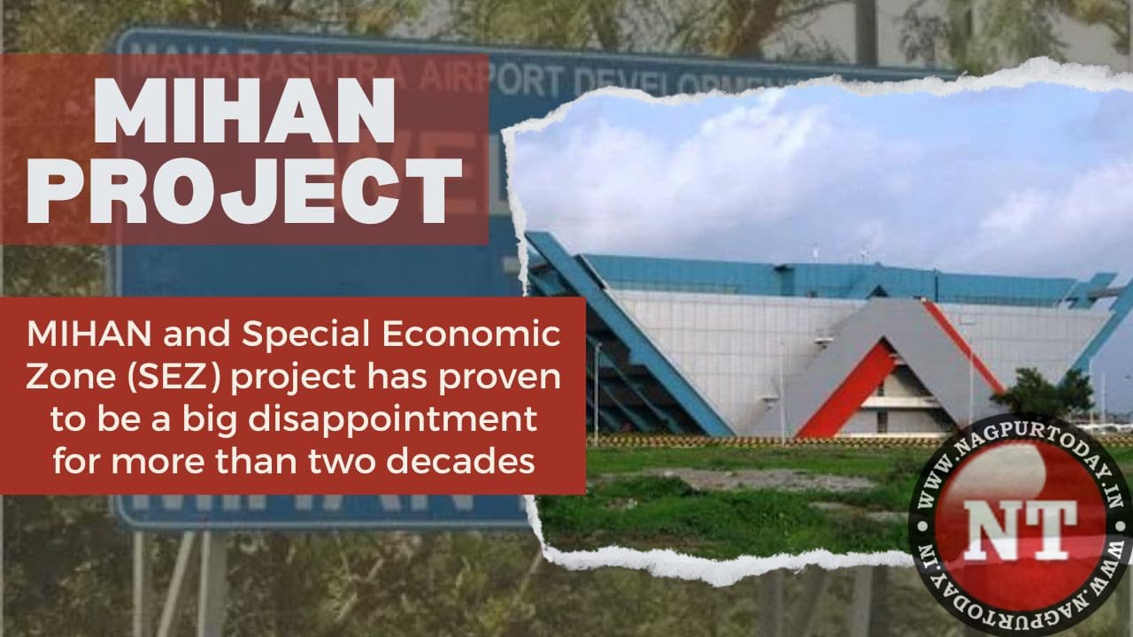 No remedy in sight: Is ambitious MIHAN project in Nagpur dying a slow death?